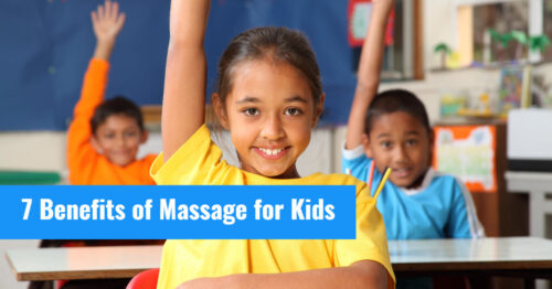 Top 7 Benefits of Massage for Kids