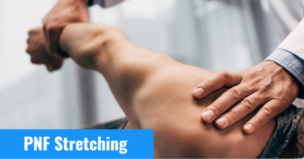 What Are PNF Stretches and Why We Use Them