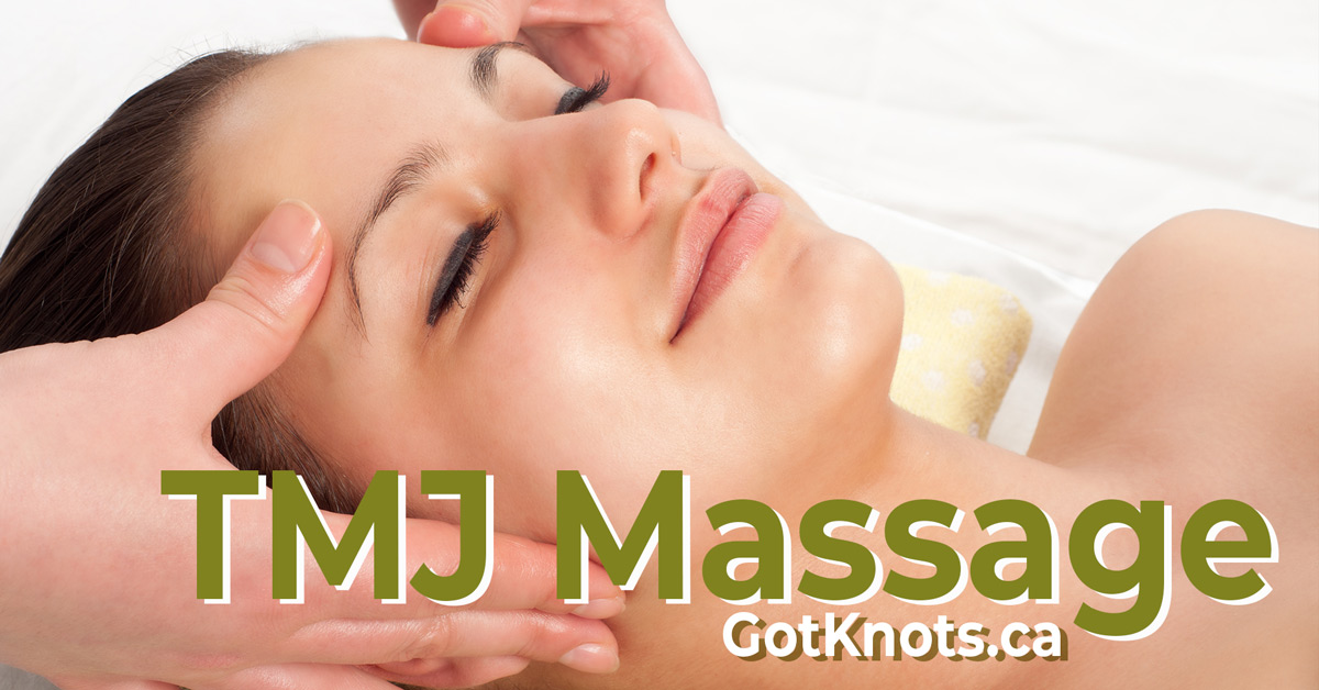 Tmj Massage Got Knots Massage Therapy Clinic